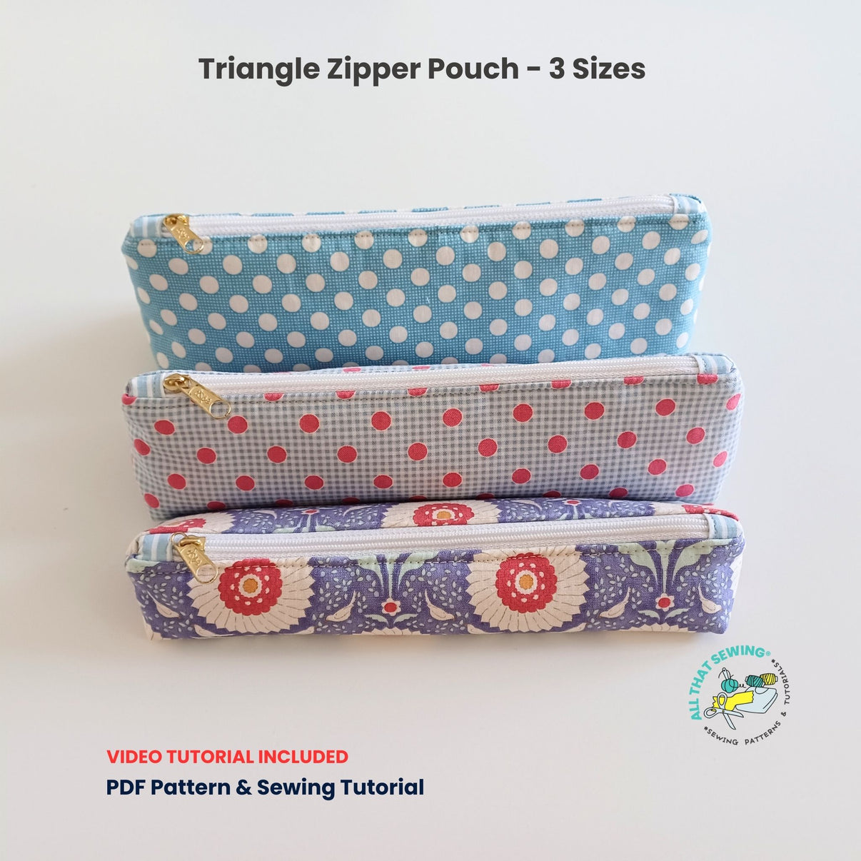 Triangle Zipper Pouch 3 Sizes - Pattern and Video – All That Sewing