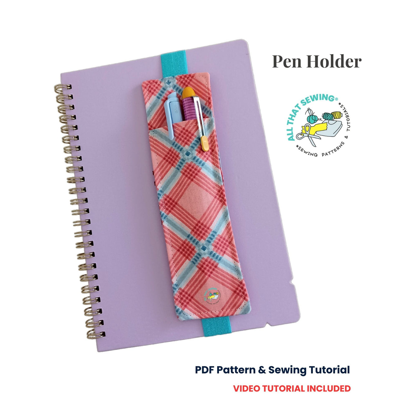 Pen Holder – Elastic Journal Sewing Pattern + Video – All That Sewing